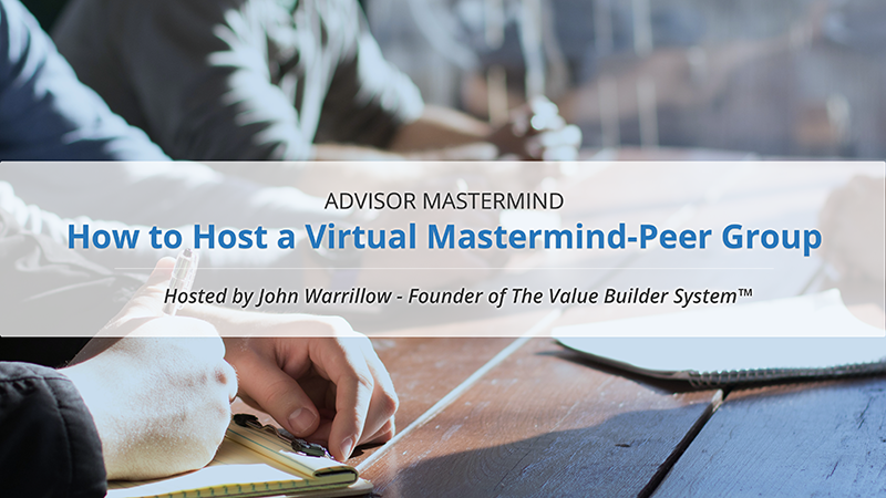 How to Host a Virtual Mastermind-Peer Group | The Value Builder System™